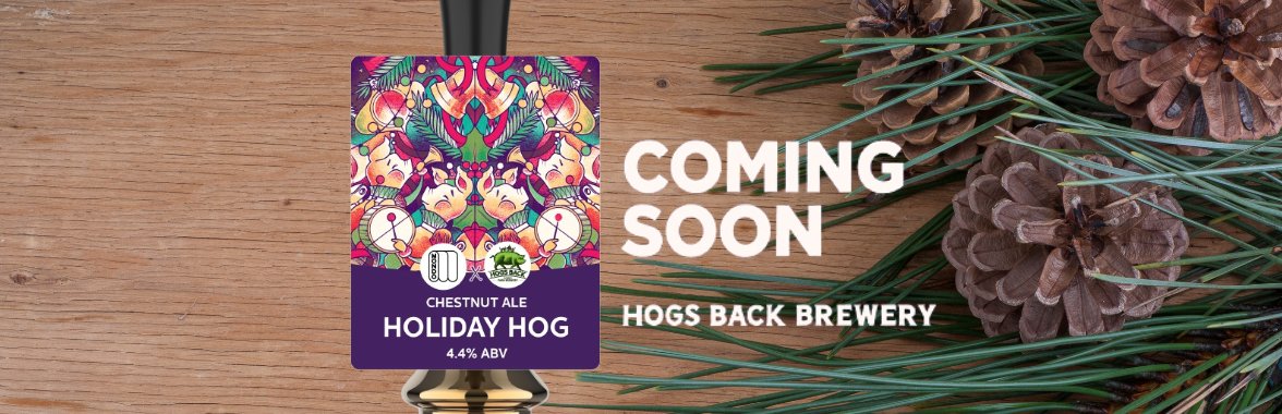 Holiday Hog collaboration beer due to land soon – Hogs Back Brewery