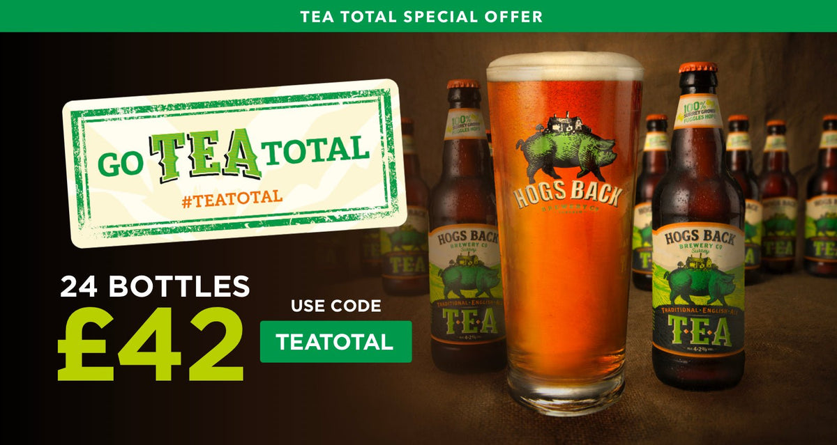 Let's go TEA total! – Hogs Back Brewery