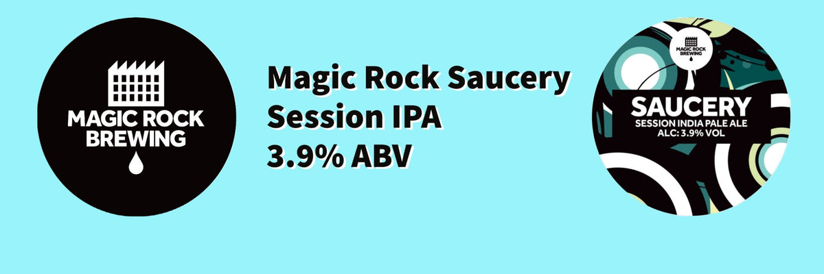 Saucery - Magic Rock in Stock! – Hogs Back Brewery