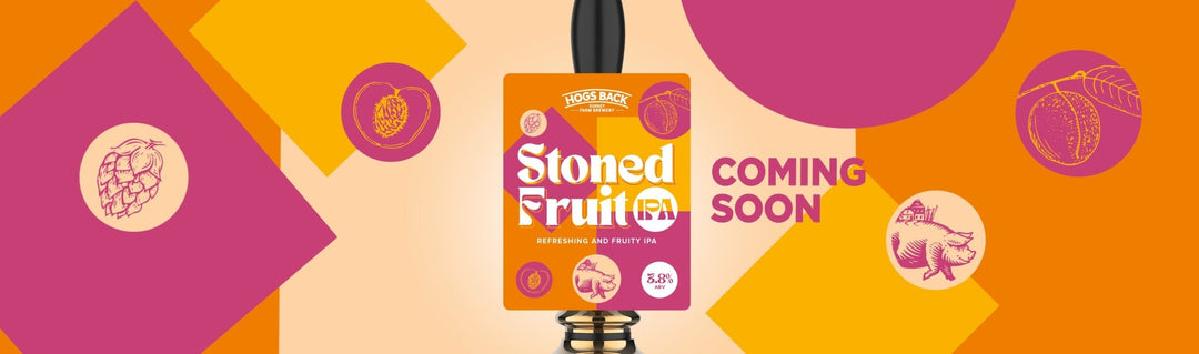 Stoned Fruit IPA coming soon at The Hogs Back Brewery – Hogs Back Brewery
